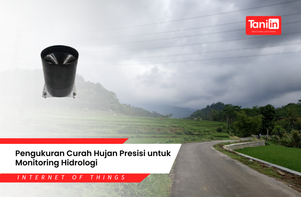 Pengukuran Curah Hujan Presisi untuk Monitoring Hidrologi