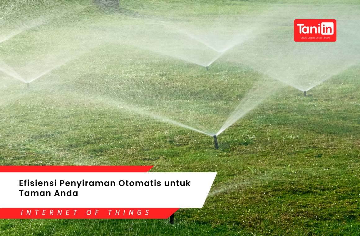 Efisiensi Penyiraman Otomatis untuk Taman Anda
